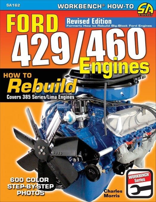 How to Rebuild Ford 429/460 Engines: 385 Series / Lima Engines